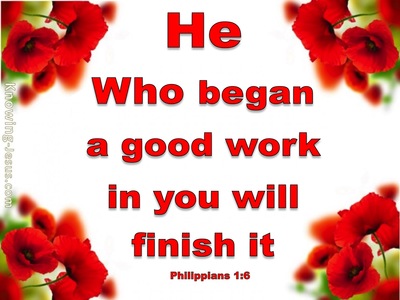 Philippians 1:6 For I am confident of this very thing, that He who ...